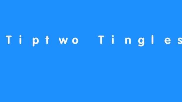 【Tiptwo Tingles：线上创新游戏的新时尚】-搜啥网